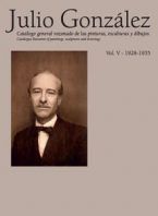 Release of Julio González’s new catalogue raisonné, volume V | Julio ...